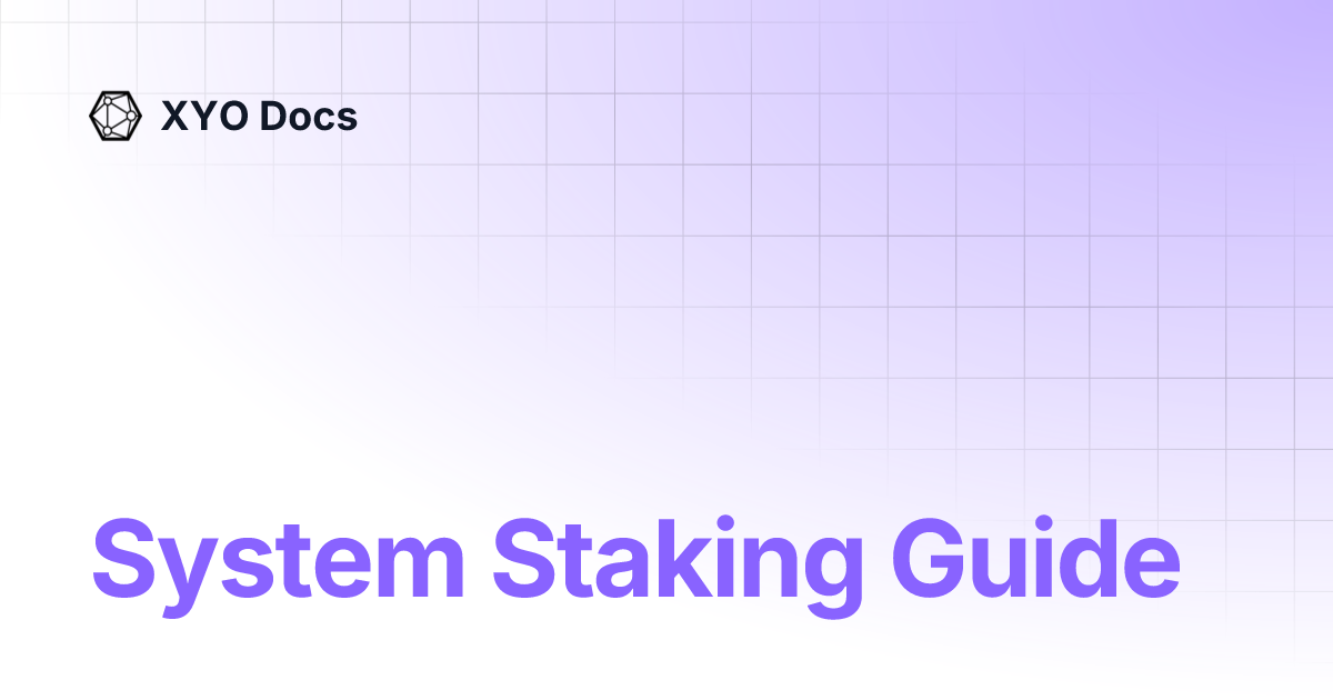 System Staking Guide | XYO Docs